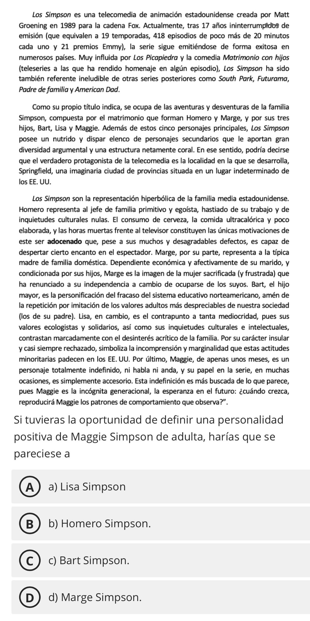 Resuelto:Los Simpson es una telecomedia de animación estadounidense ...