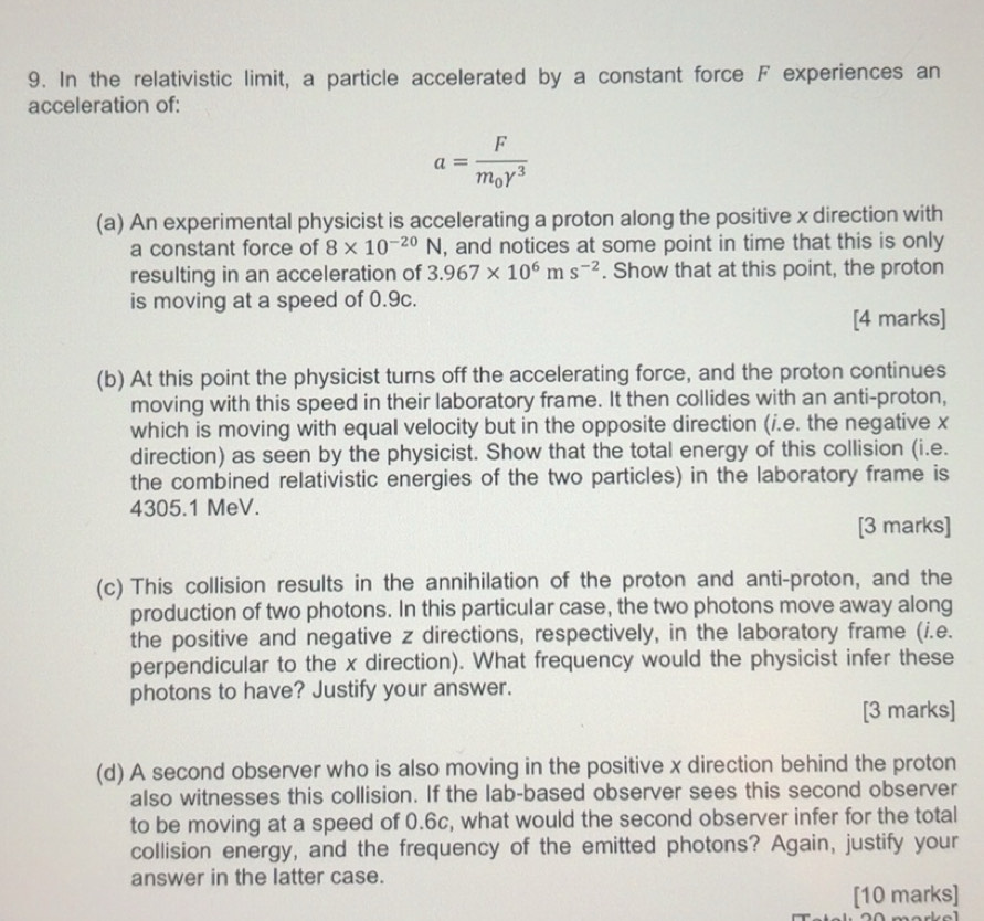 Solved: In the relativistic limit, a particle accelerated by a constant ...