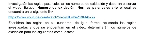 Resuelto:Investigarán las reglas para calcular los números de oxidación ...