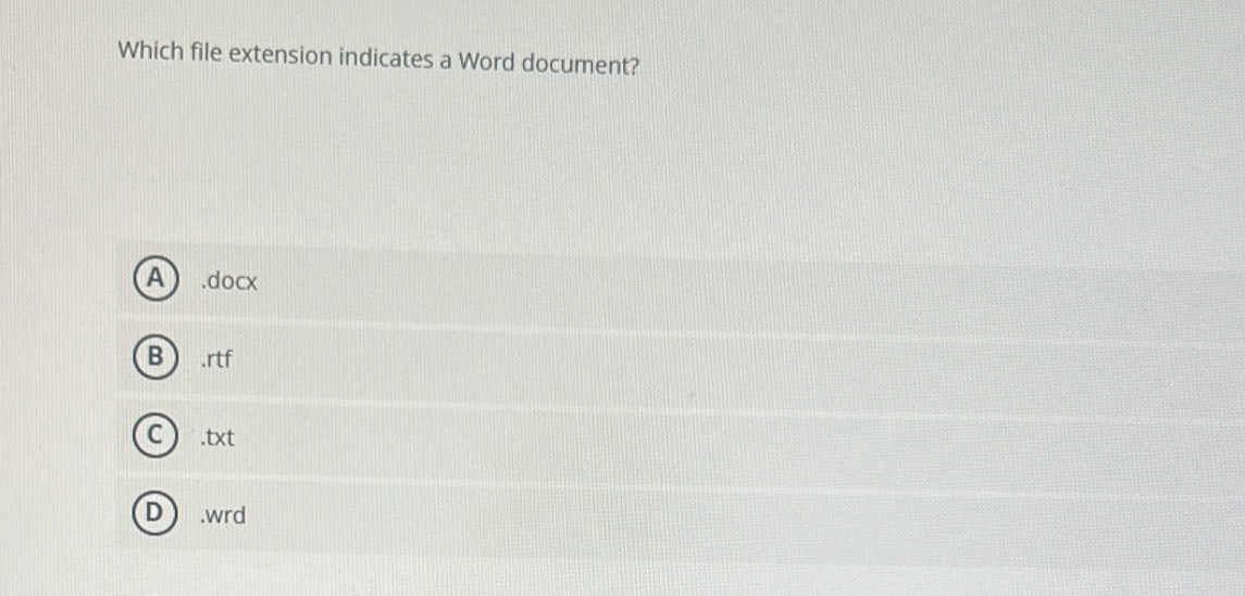 Solved: Which file extension indicates a Word document? A ) .docx B ...