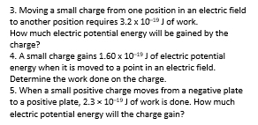 Solved: Moving a small charge from one position in an electric field to ...