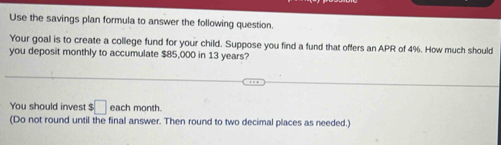 Solved: Use the savings plan formula to answer the following question ...