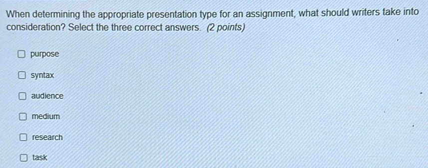 Solved: When determining the appropriate presentation type for an ...
