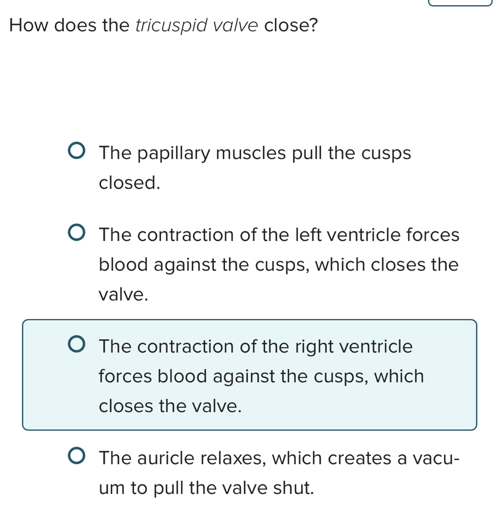 Solved: How does the tricuspid valve close? The papillary muscles pull ...