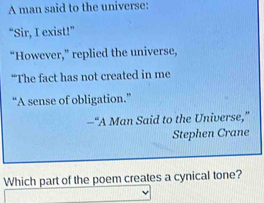 Solved: A man said to the universe: “Sir, I exist!” “However,” replied ...