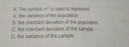 Solved: The symbol sigma^2 is used to represent A. the variance of the ...