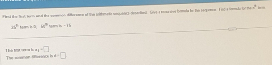 Solved: Find the first term and the common difference of the arithmetic ...