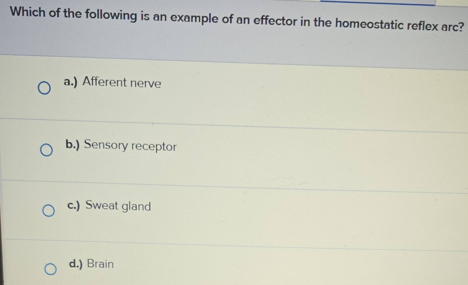 Solved: Which of the following is an example of an effector in the ...