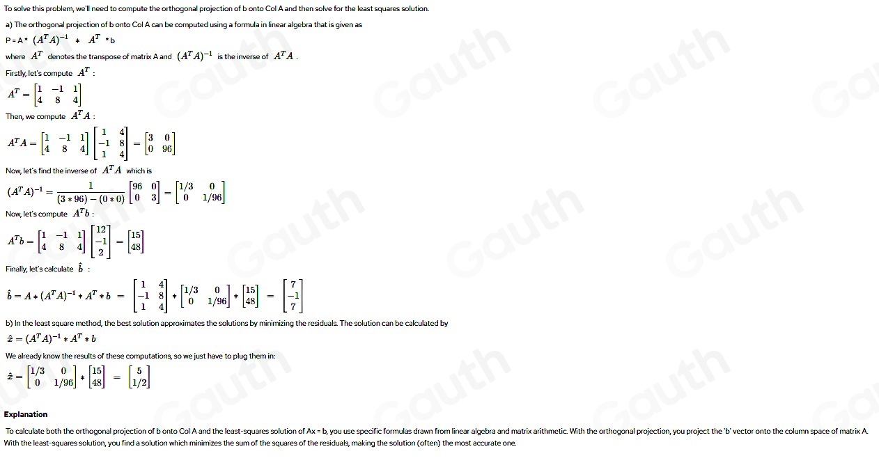 Solved: Find (a) the orthogonal projection of b onto Col A and (b) a ...