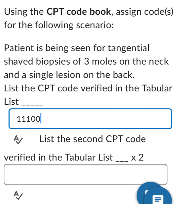 Solved: Using the CPT code book, assign code(s) for the following scenario: Patient is being see ...