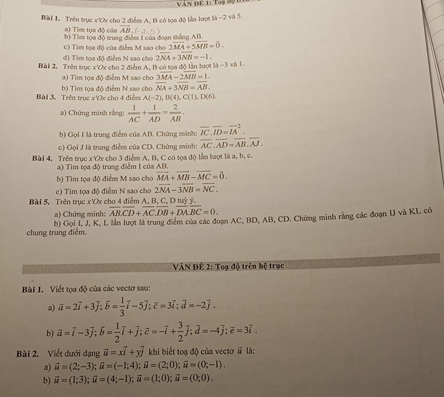 Giải quyết:Vân Để 1: Toạ độ u Bài 1. Trên trục x'Ox cho 2 điểm A, B có ...