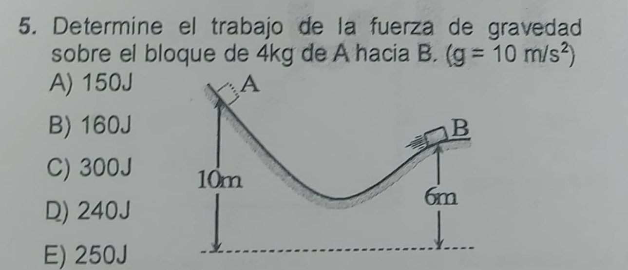 Resuelto:Determine el trabajo de la fuerza de gravedad sobre el bloque ...