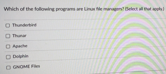 Solved: Which of the following programs are Linux file managers ...