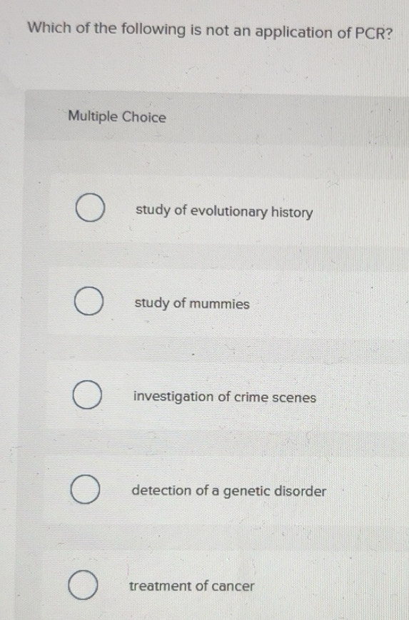 Solved: Which of the following is not an application of PCR? Multiple ...