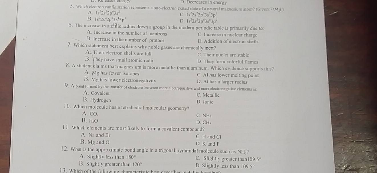 Gelöst:D. Decreases in energy 5. Which electron configuration ...