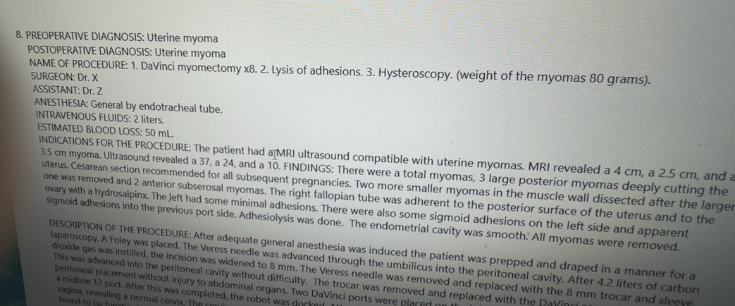 Solved: PREOPERATIVE DIAGNOSIS: Uterine myoma POSTOPERATIVE DIAGNOSIS ...