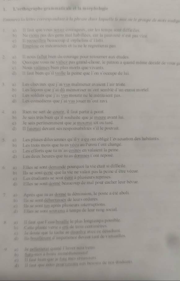Solved: L'orthographe grammaticale et la morphologie Entourez la lettre ...