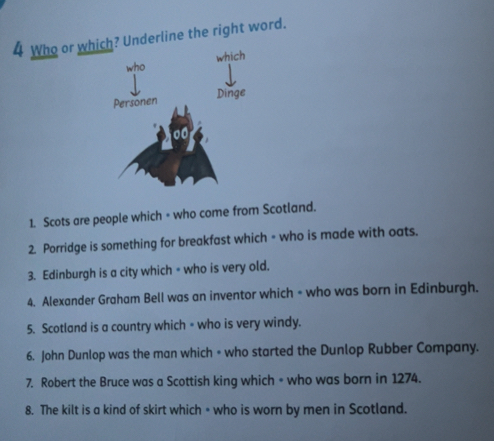 Gelöst:Who or whi? Underline the right word. 1. Scots are people which ...