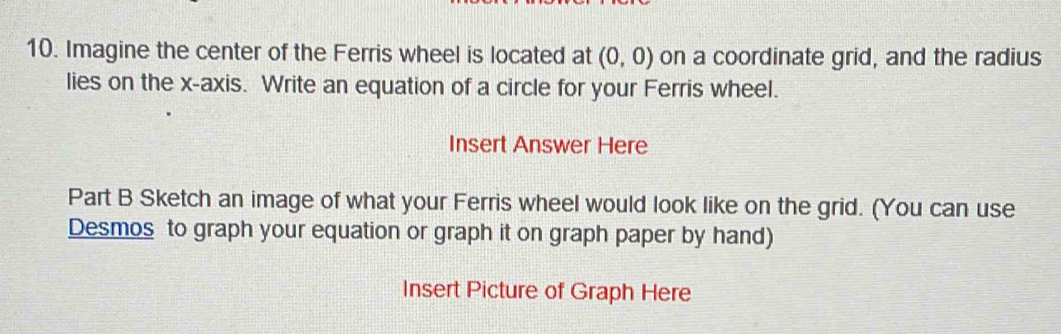 Solved: Imagine the center of the Ferris wheel is located at (0,0) on a ...
