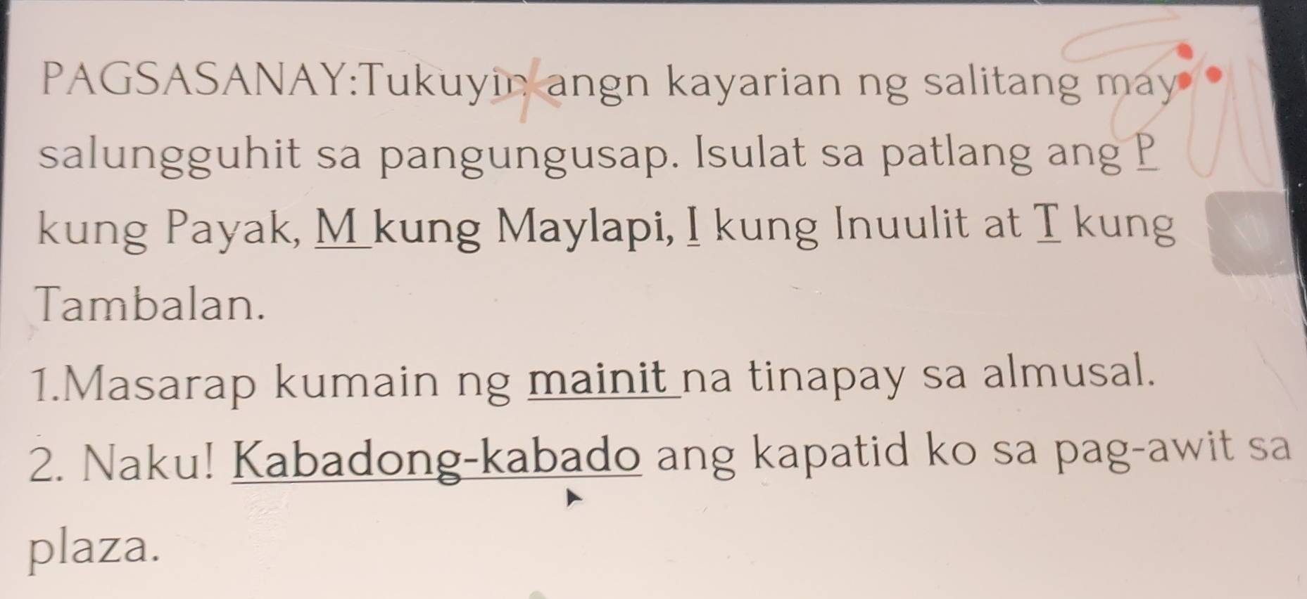 Solved: angn kayarian ng salitang may salungguhit sa pangungusap ...