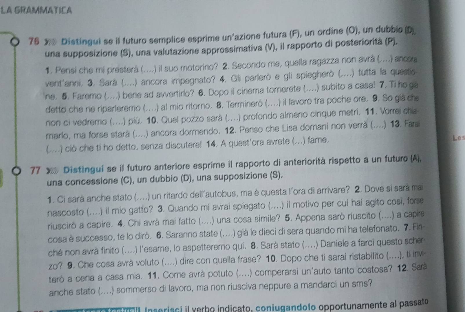 Risolto:LA GRAMMATICA 。 76 Distíngui se il futuro semplice esprime un ...