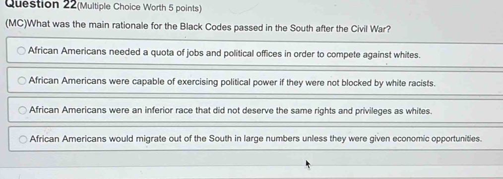 Solved: Question 22(Multiple Choice Worth 5 points) (MC)What was the ...