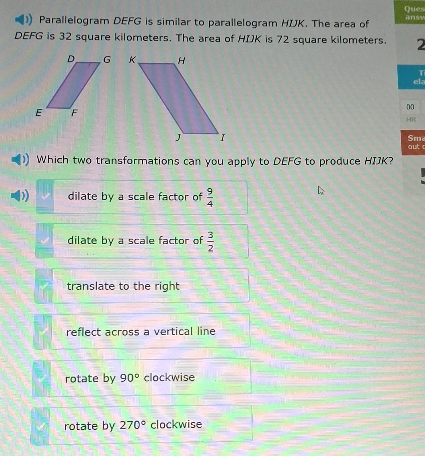 Solved: Ques ansv Parallelogram DEFG is similar to parallelogram HIJK ...