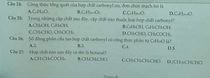 Giải quyết:Công thức tổng quát của hợp chất carbonyl no, đơn chức mạch ...