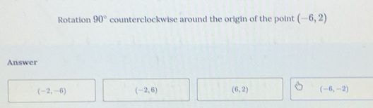 Solved: Rotation 90° counterclockwise around the origin of the point ...