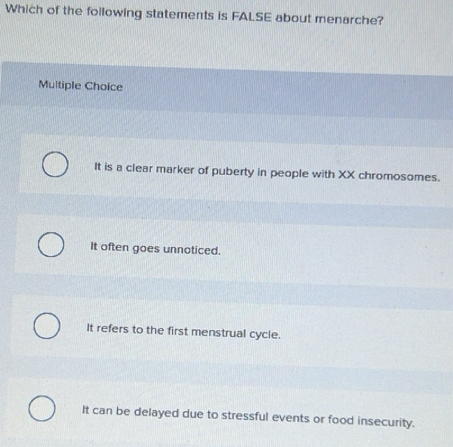 Solved: Which of the following statements is FALSE about menarche ...