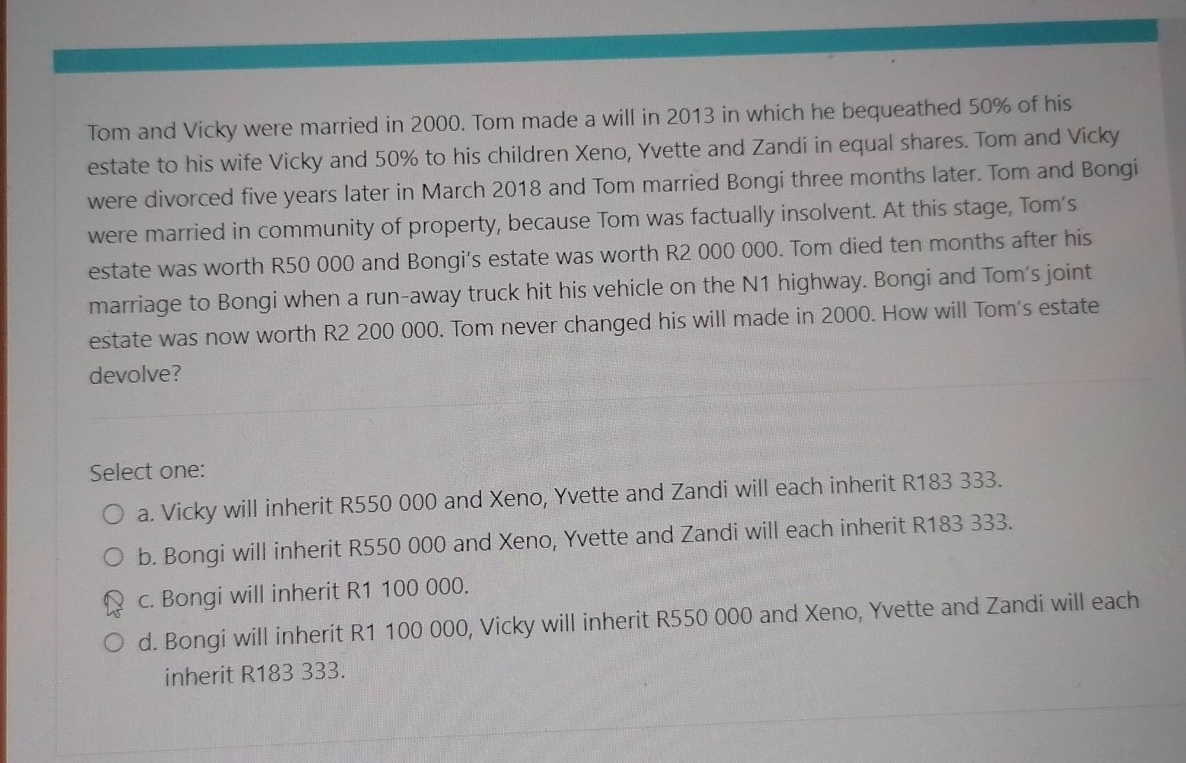 Solved: Tom and Vicky were married in 2000. Tom made a will in 2013 in ...