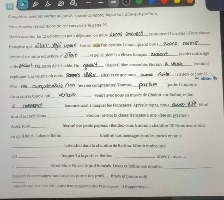 Gelöst:Complétez avec les verbes au passé: «passé composé, imparfait ...