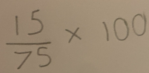 Solved: 15/75 * 100 [Math]