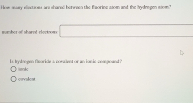 Solved: How many electrons are shared between the fluorine atom and the hydrogen atom? number of ...