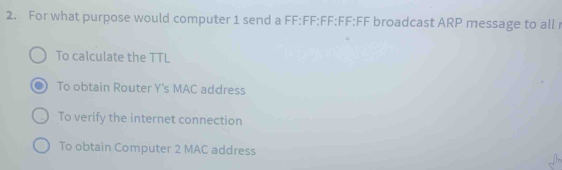 Solved: For what purpose would computer 1 send a FF:FF:FF:FF:FF ...