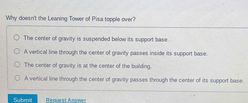 Solved: Why doesn't the Leaning Tower of Pisa topple over? The center ...