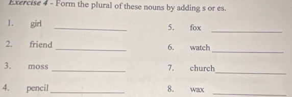 Solved: Form the plural of these nouns by adding s or es. _ 1. girl _5 ...