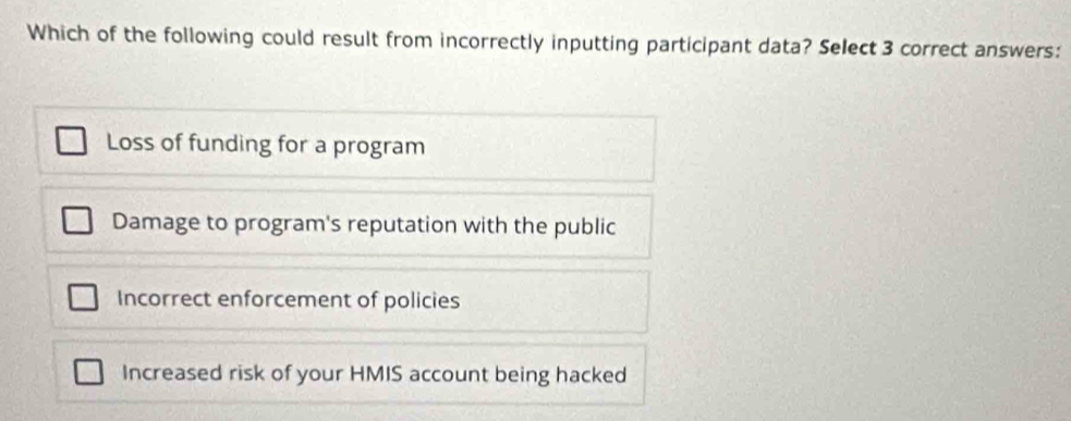 Solved: Which of the following could result from incorrectly inputting ...