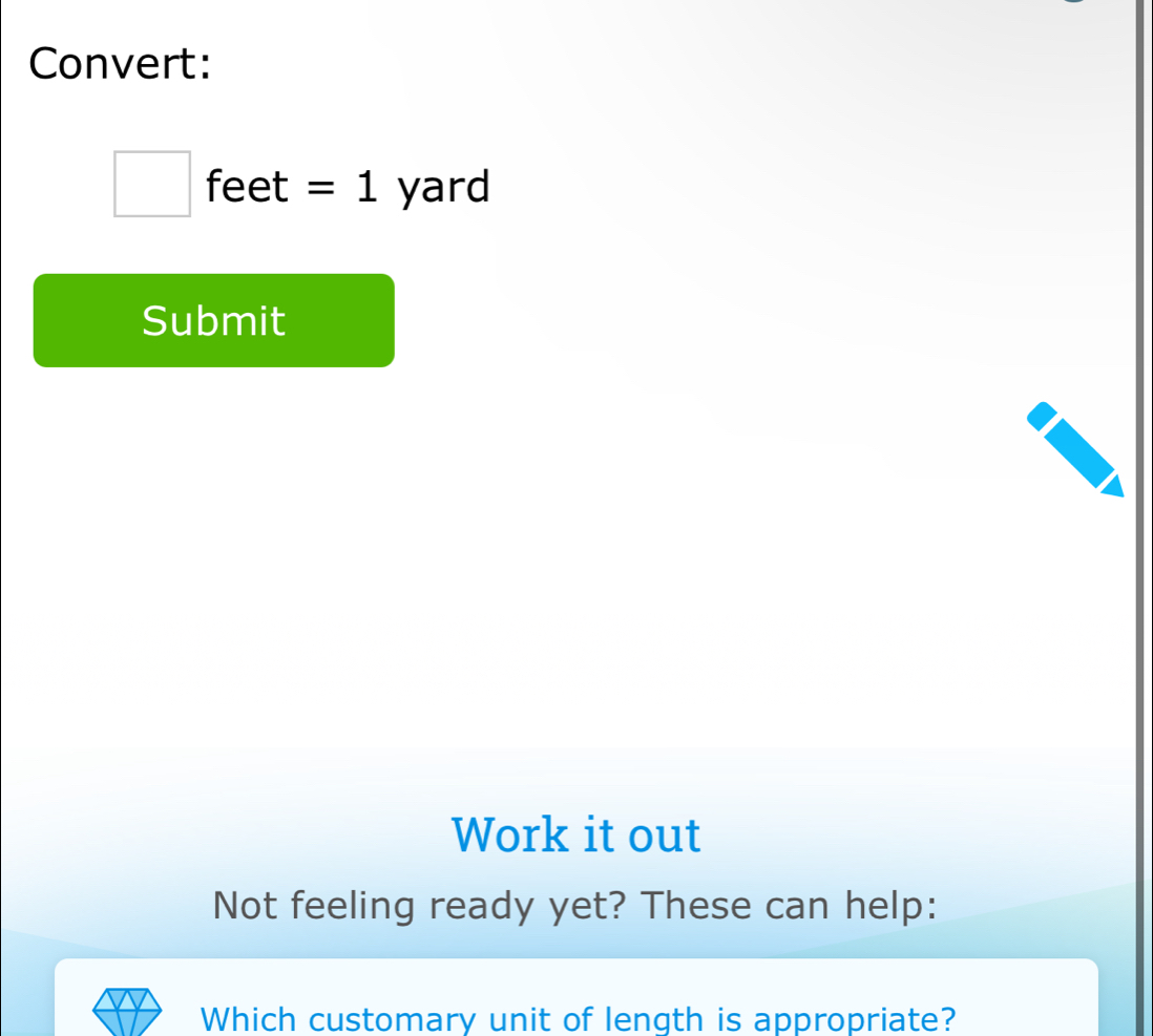 Solved: Convert: feet =1 yard Submit Work it out Not feeling ready yet ...