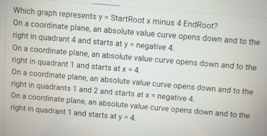Solved: Which graph represents y= StartRoot x minus 4 EndRoot? On a ...