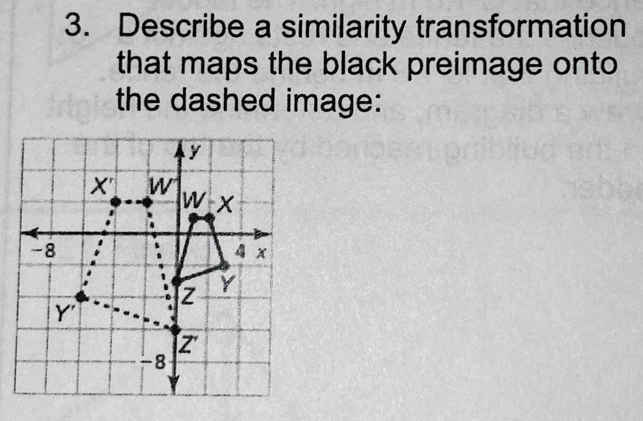 Solved: Describe a similarity transformation that maps the black ...