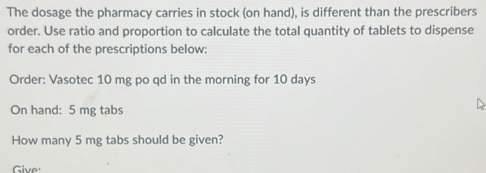 Solved: The dosage the pharmacy carries in stock (on hand), is ...