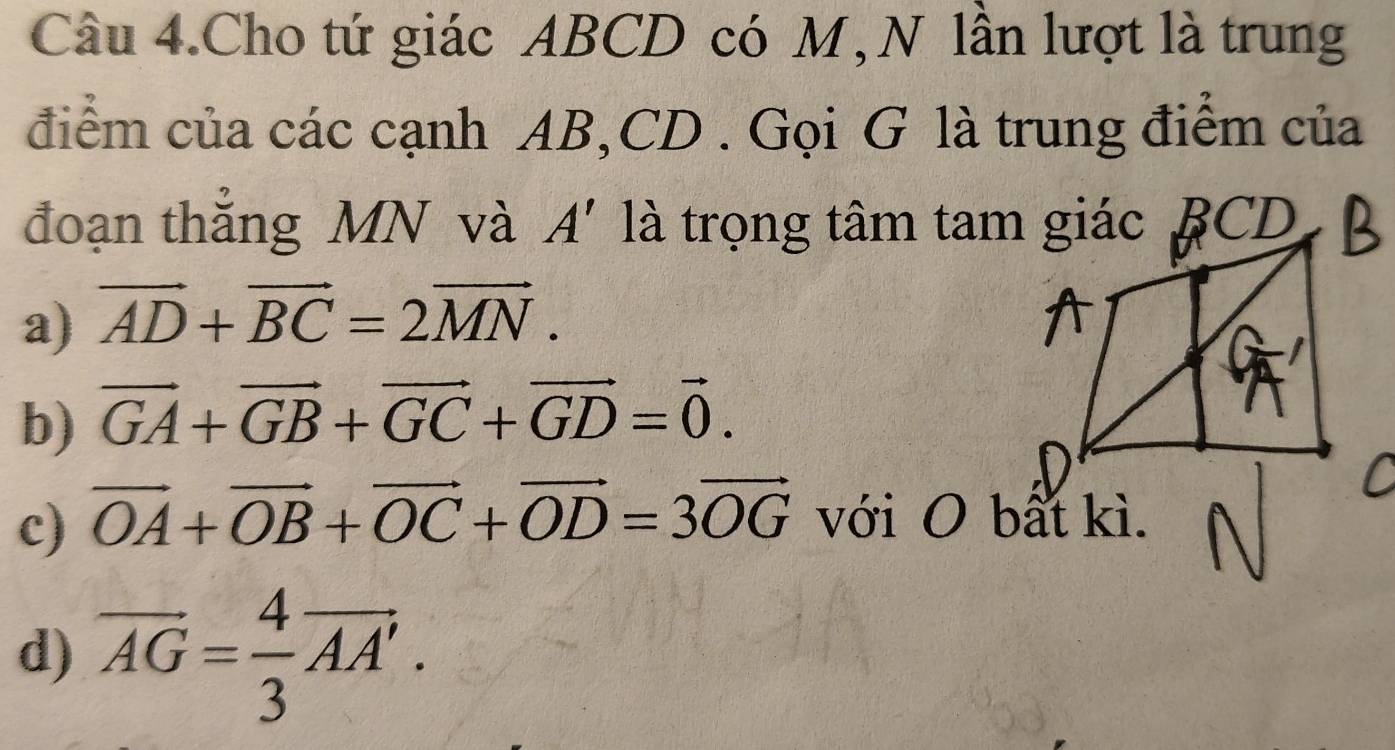 Giải quyết:Câu 4.Cho tứ giác ABCD có M, N lần lượt là trung điểm của ...