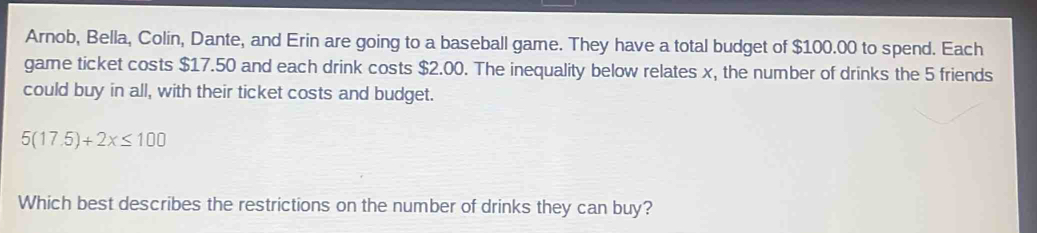 Solved: Arnob, Bella, Colin, Dante, and Erin are going to a baseball ...