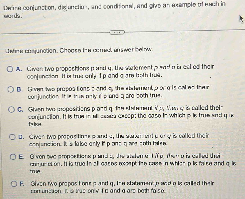 Solved: Define conjunction, disjunction, and conditional, and give an ...
