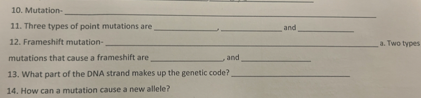Solved: Mutation- 11. Three types of point mutations are __and _ 12 ...