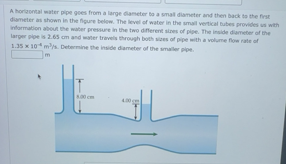 Solved: A horizontal water pipe goes from a large diameter to a small ...