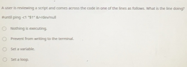 Solved: A user is reviewing a script and comes across the code in one ...