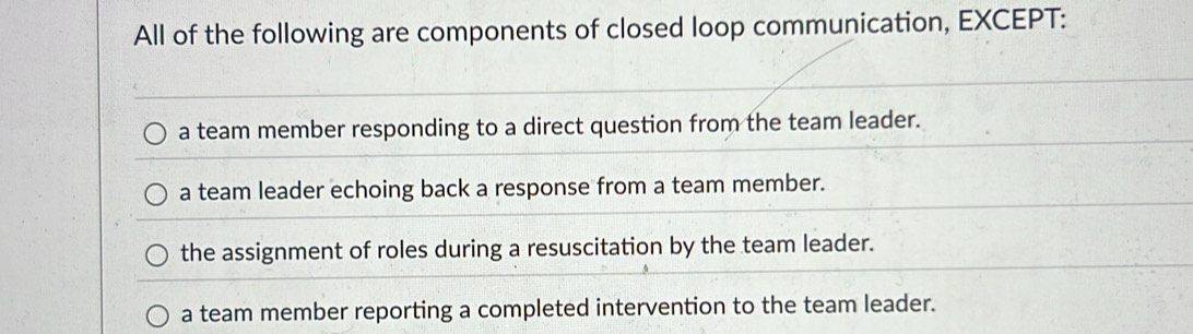 Solved: All of the following are components of closed loop ...