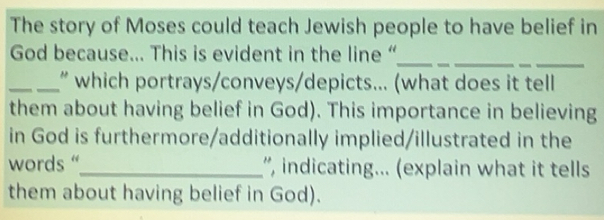Solved: The story of Moses could teach Jewish people to have belief in ...
